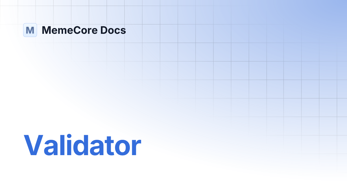 Validator | MemeCore Docs