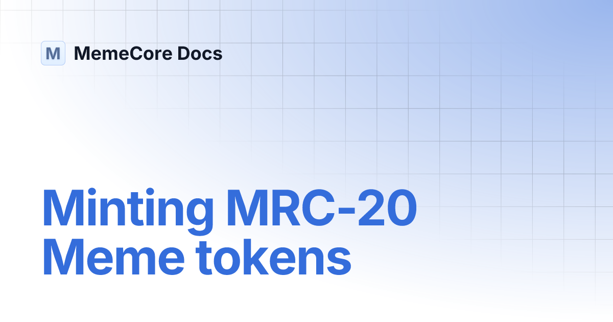 Minting MRC-20 Meme tokens | MemeCore Docs